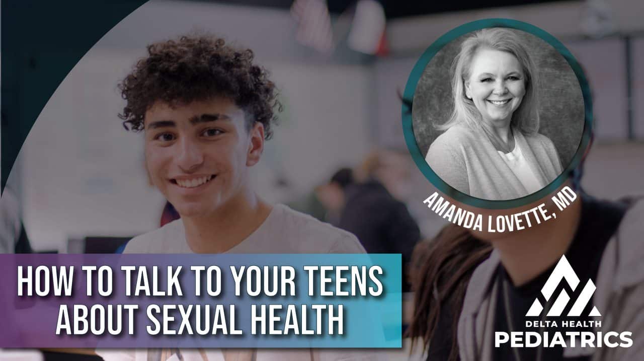 How to talk to your teen about sexual health - Delta Health