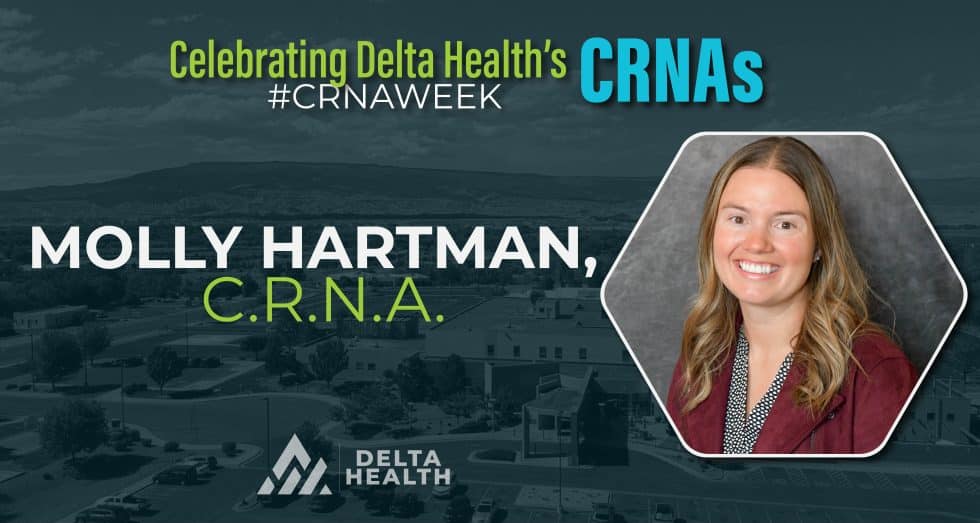 CRNA Month: Q&A with Molly Hartman, C.R.N.A - Delta Health