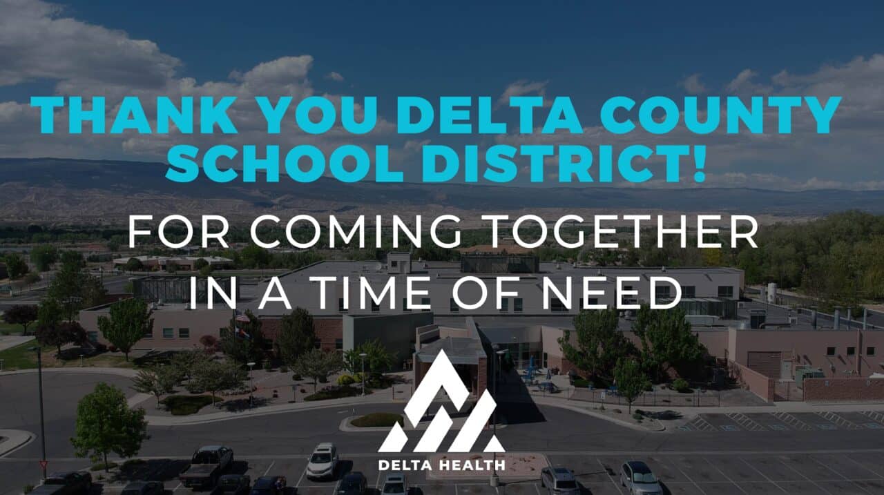 Delta Health and Delta County School District Come Together In Time of ...