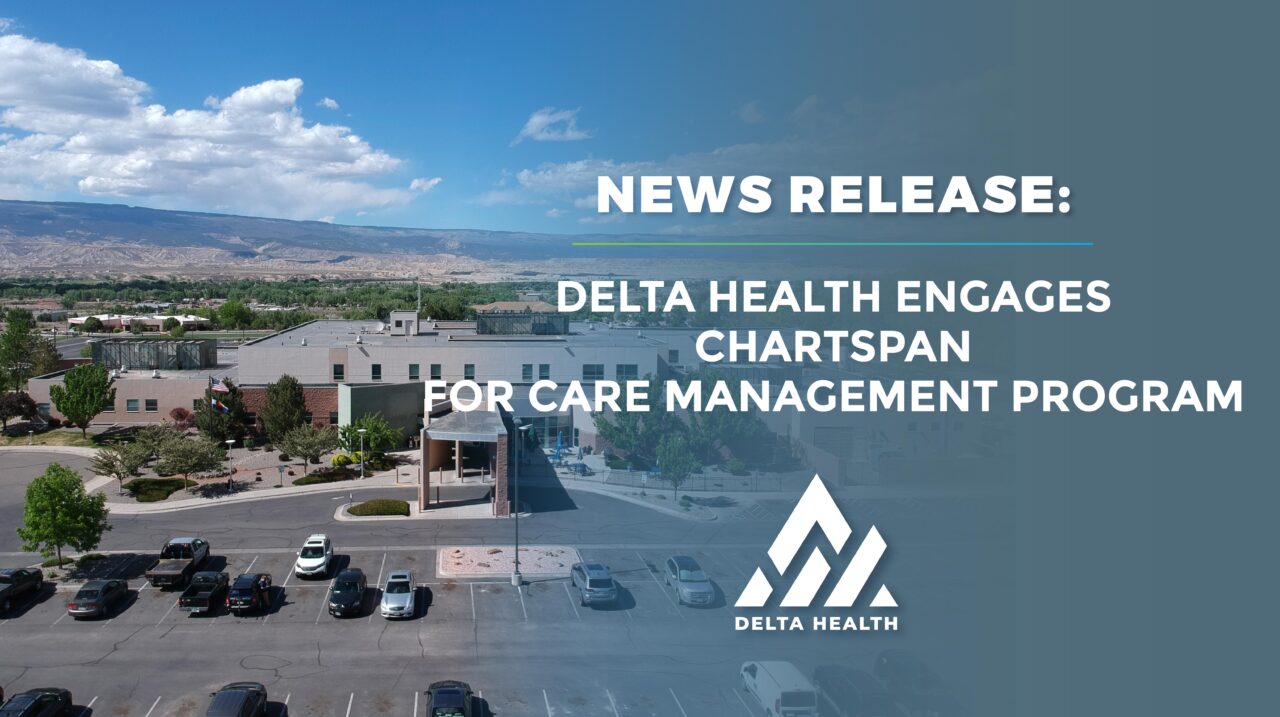 Delta Health Engages ChartSpan for Care Management Program - Delta Health