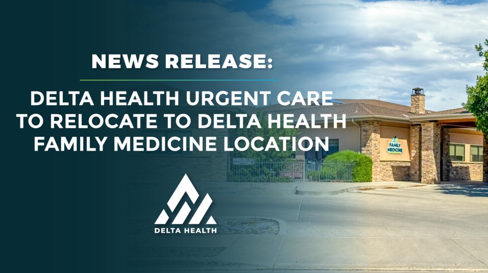 Delta Health Urgent Care to Relocate to Delta Health Family Medicine ...