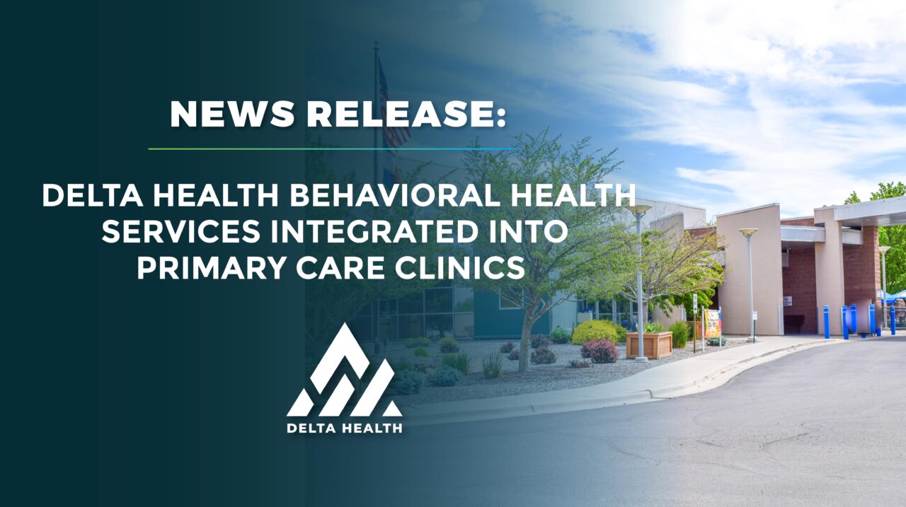 Delta Health Behavioral Health Services Integrated into Primary Care ...