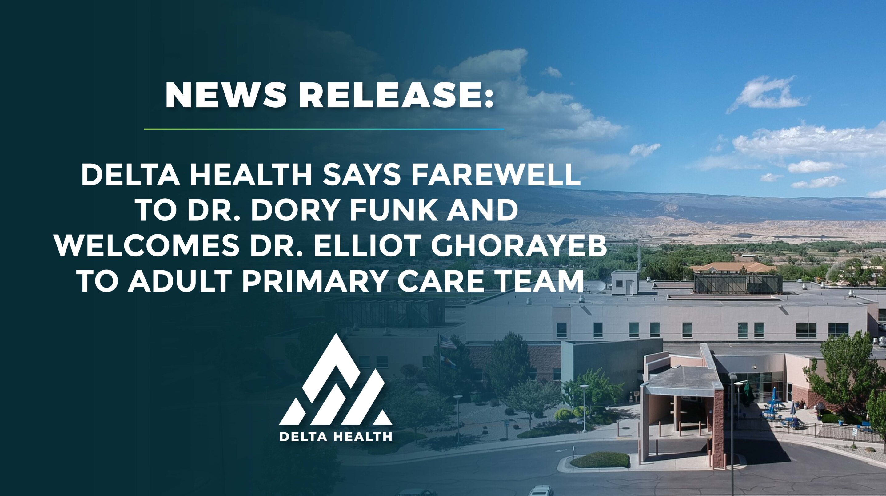 Delta Health Says Farewell to Dr. Dory Funk and Welcomes Dr. Elliot ...